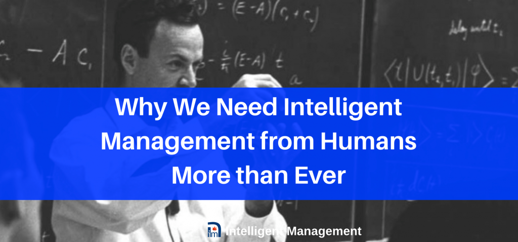Why We Need Intelligent Management from Humans More than Ever ...